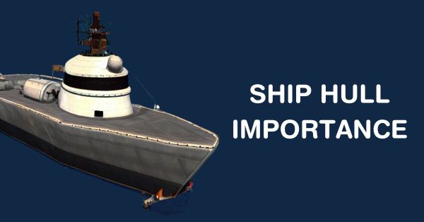 Importance of ship Hull (Updated)