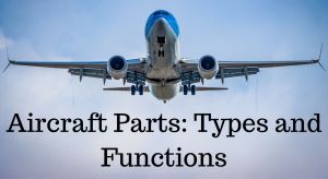 A Comprehensive Guide to Aircraft Parts: Types and Functions - Orbitshub