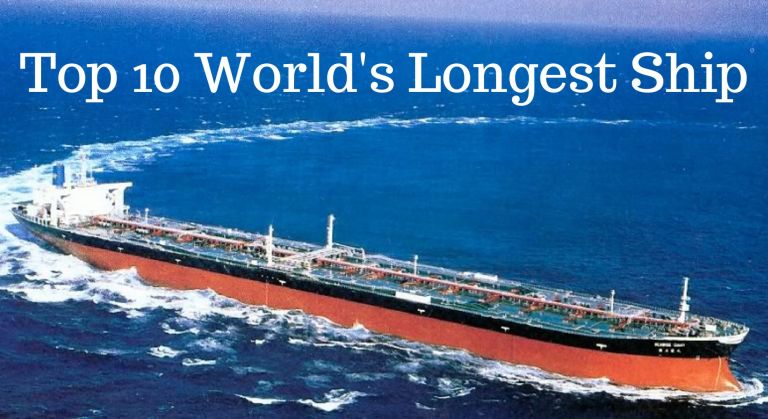 Longest Ship in the World: Top 10 World's Longest Ship