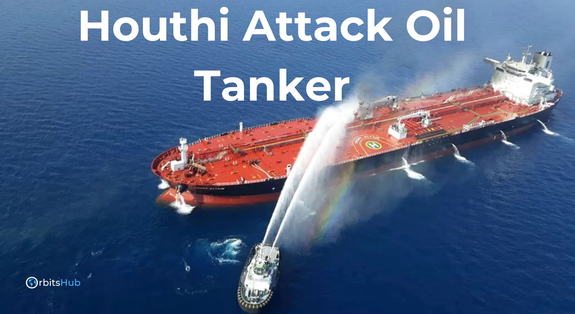 Red Sea Alert: Houthis Attack Oil Tanker in Red Sea, India - Orbitshub