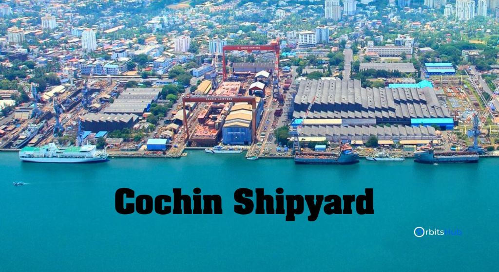 Cochin Shipyard: A Gateway to India's Maritime Excellence - Orbitshub