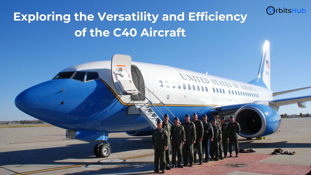 Exploring the Versatility and Efficiency of the C40 Aircraft - Orbitshub