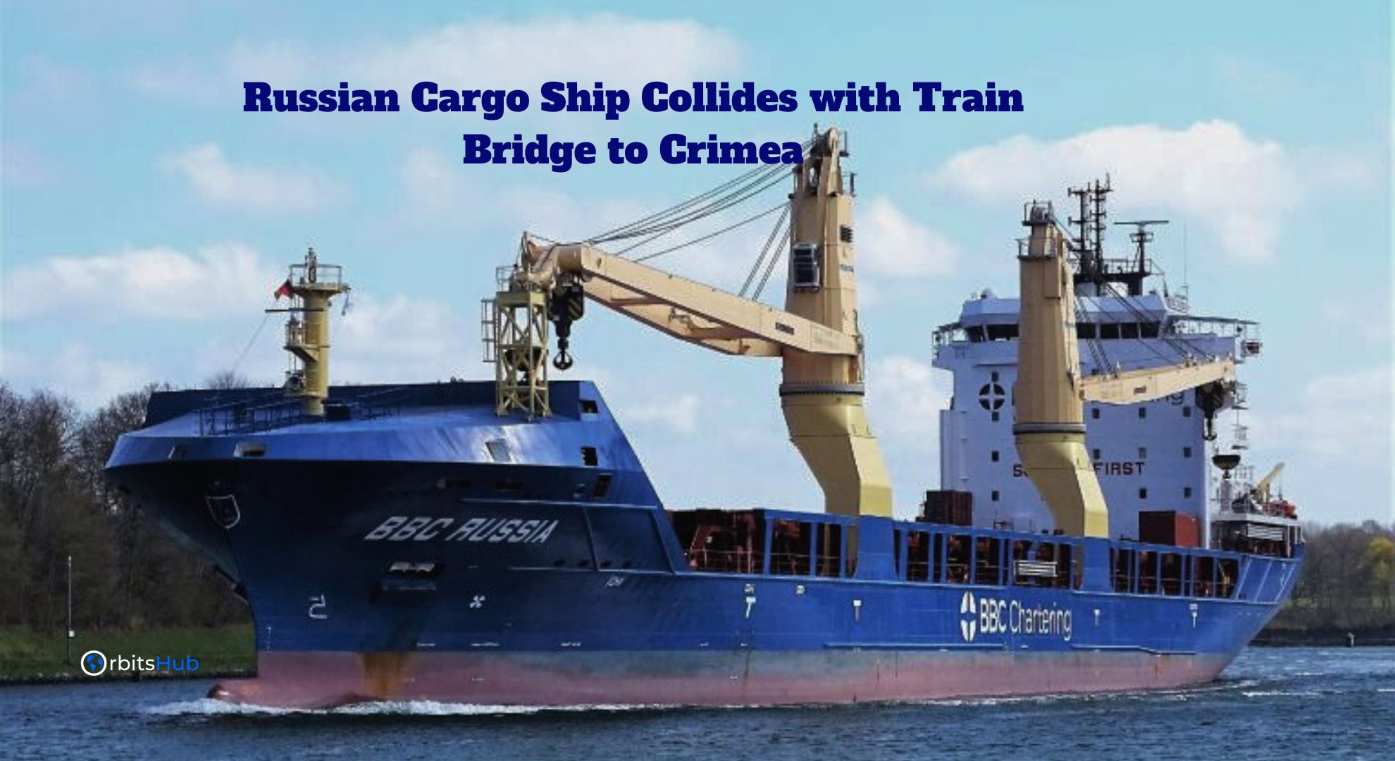 Russian Cargo Ship Collides with Train Bridge to Crimea - Orbitshub