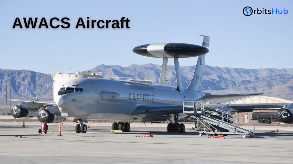The Power of AWACS Aircraft: A Game-Changer in Modern Warfare - Orbitshub