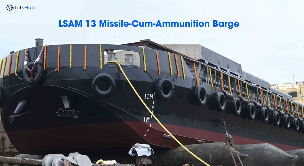 Indian Navy Welcomes: LSAM 13 Missile-Cum-Ammunition Barge - Orbitshub