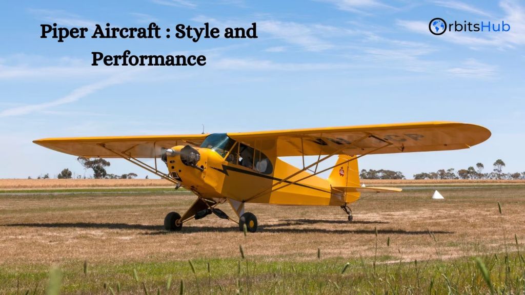 Piper Aircraft: Combining Style and Performance - Orbitshub