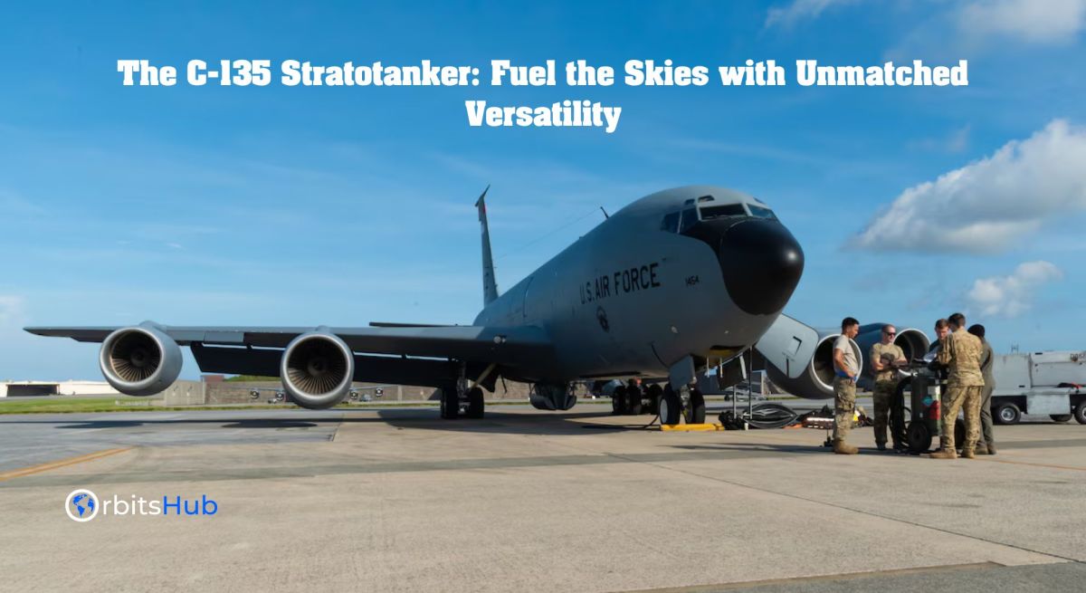 C-135 Stratotanker: Unmatched Versatility in the Skies