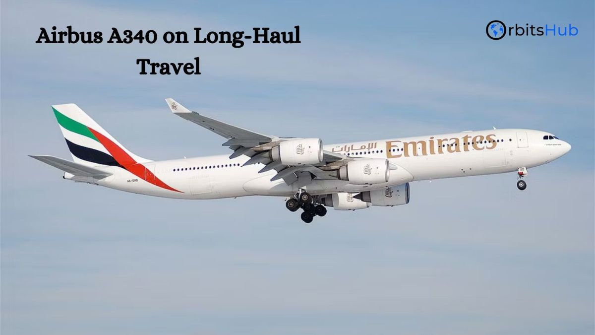 The Impact of Airbus A340 on Long-Haul Travel - Orbitshub