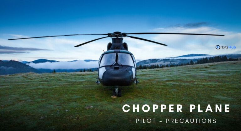 6 Safety Precautions Every Chopper Plane Pilot Should Know - Orbitshub