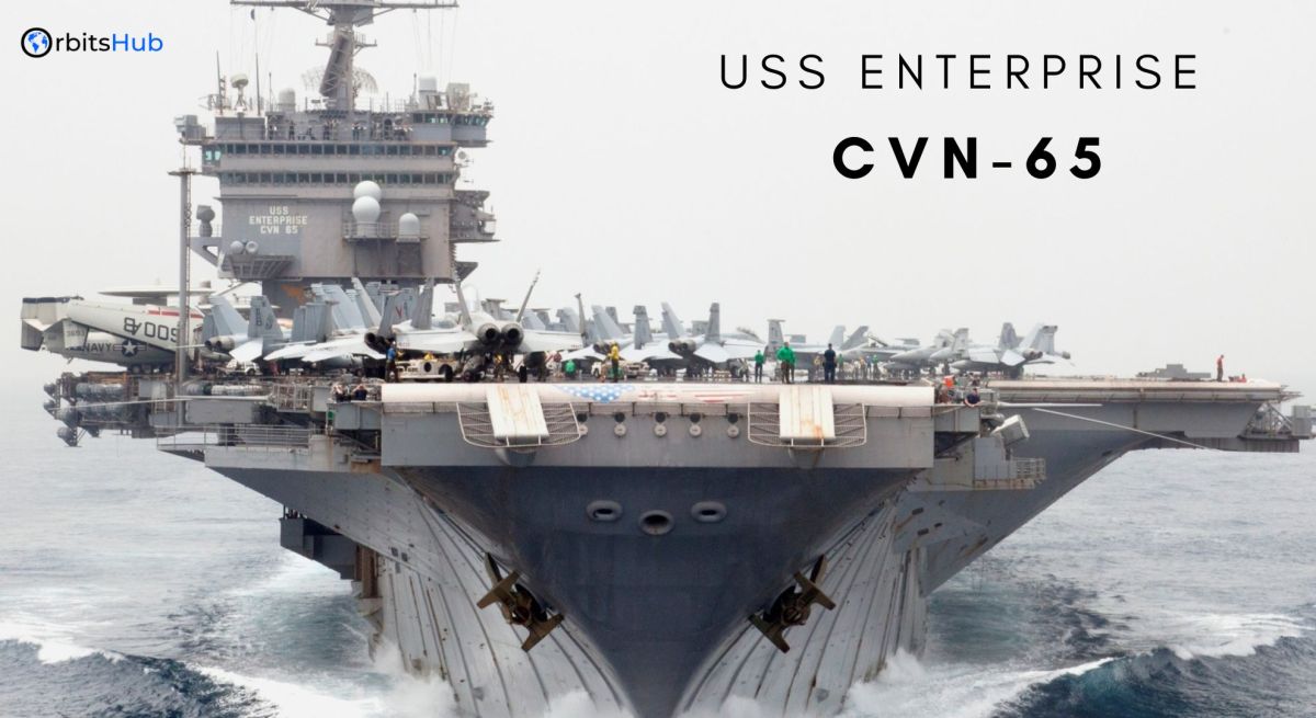 What Role Did the USS Enterprise (CVN-65) Play in History? - Orbitshub