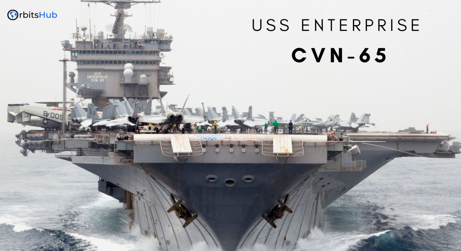 What Role Did the USS Enterprise (CVN-65) Play in History? - Orbitshub