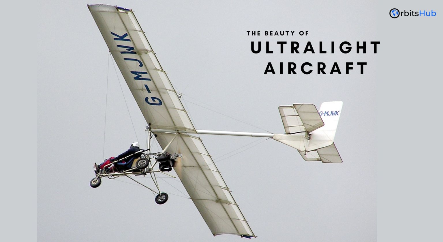 Soaring the Skies: The Beauty of Ultralight Aircraft - Orbitshub