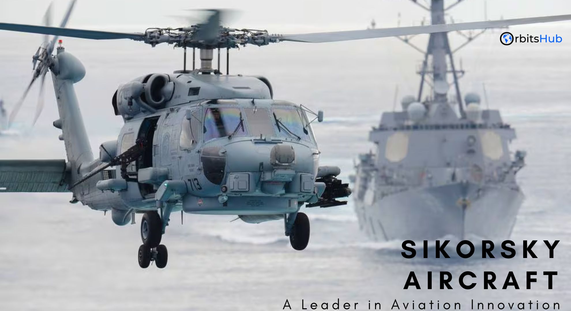 Sikorsky Aircraft: A Leader in Aviation Innovation - Orbitshub