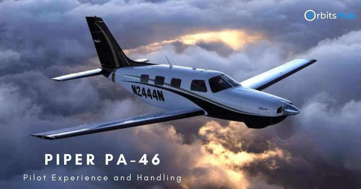 PA-46 Piper: Pilot Experience & Handling