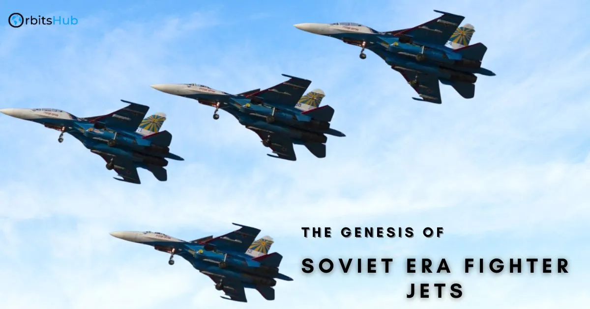 The Genesis of Soviet Era Fighter Jets: An Overview