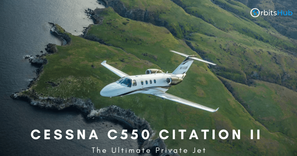 Why the Cessna C550 Citation II Is the Ultimate Private Jet - Orbitshub