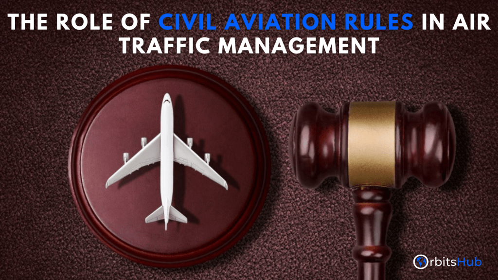 How Civil Aviation Rules Affect Airline Operations and Safety