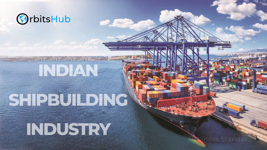 The Evolution of the Indian Shipbuilding Industry