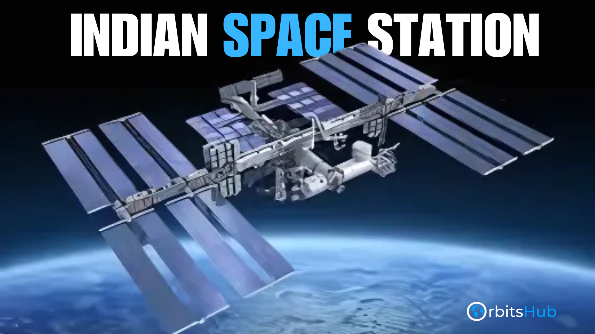 How Indian Space Stations Are Shaping Space Exploration - Orbitshub