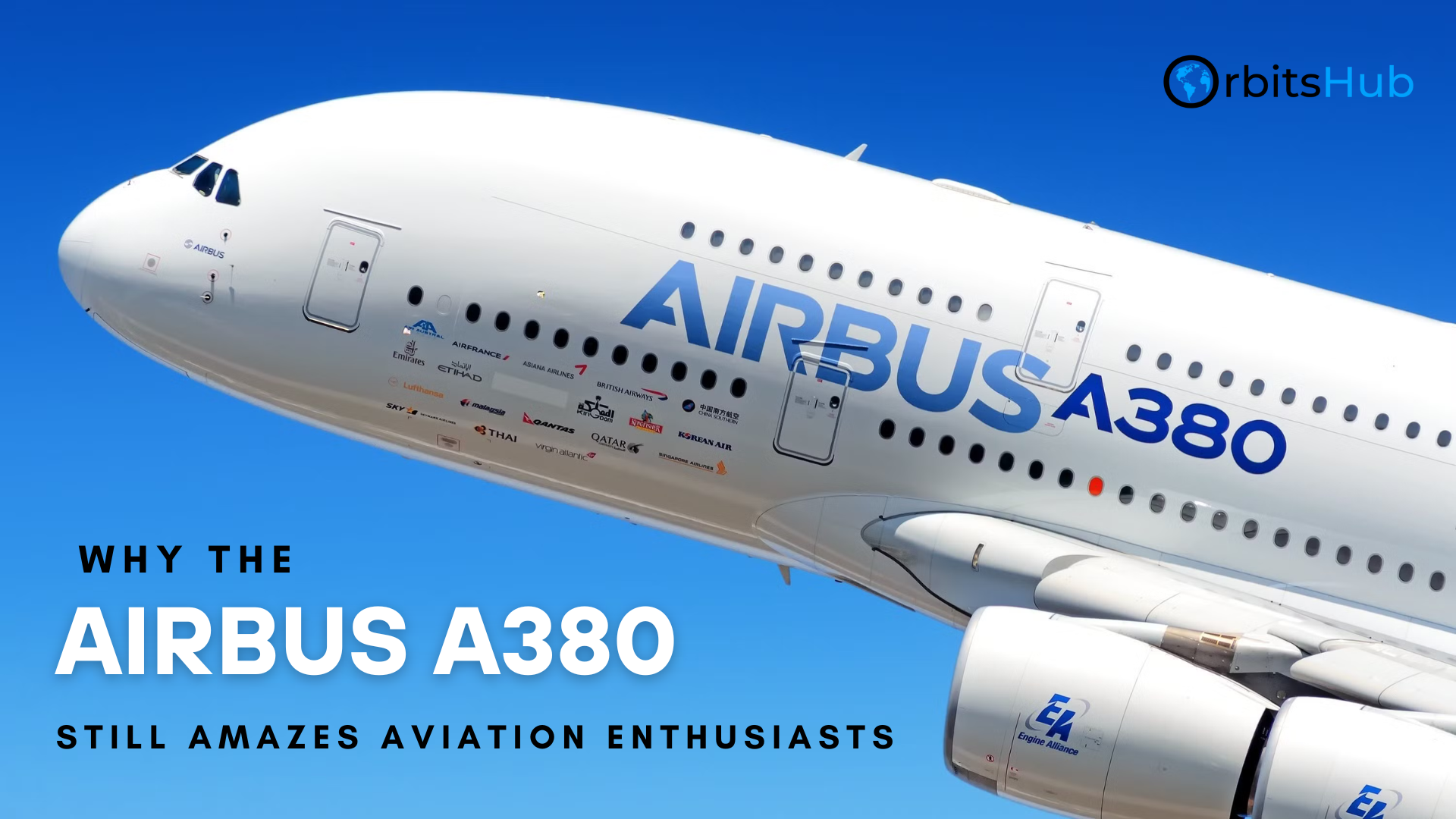 Why the Airbus A380 Still Amazes Aviation Enthusiasts
