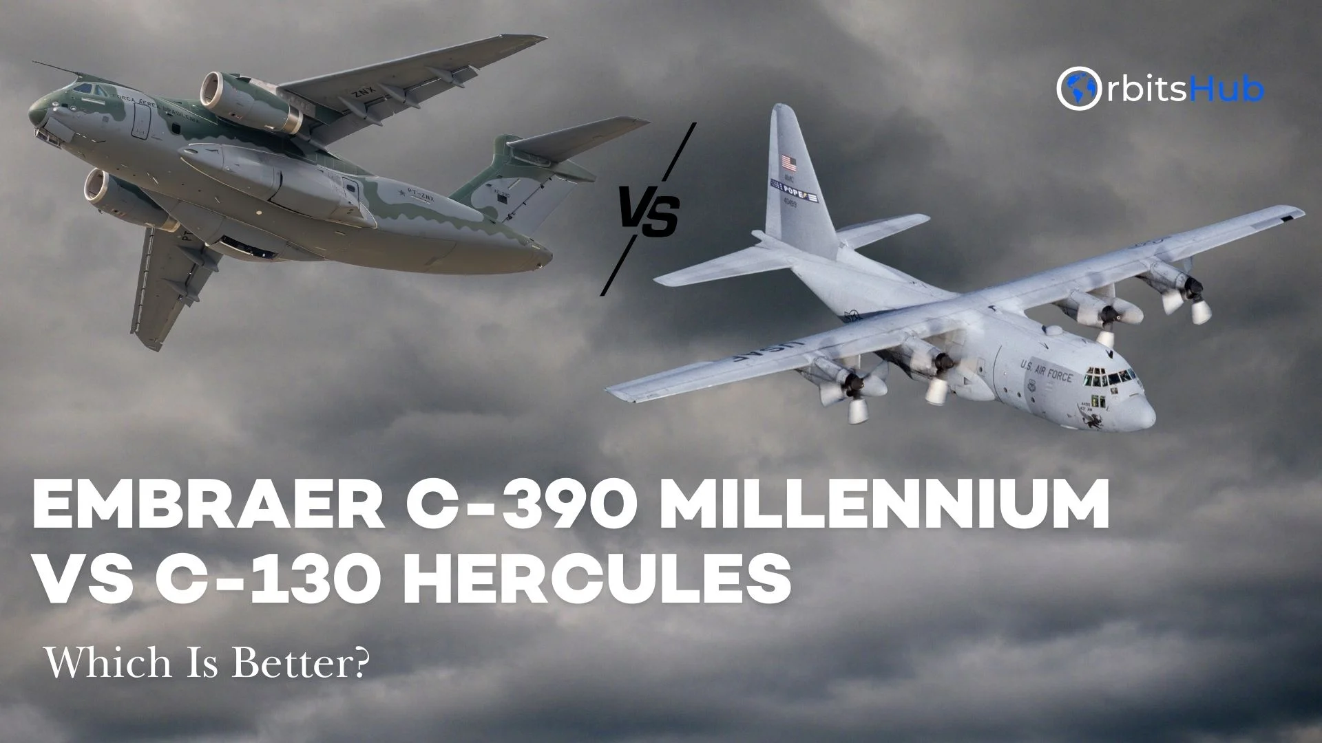 Embraer C-390 Millennium vs C-130 Hercules: Which Is Better?
